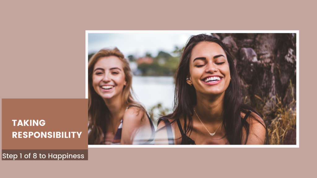 Taking Responsibility - Step 1 of 8 to Happiness - Ctrl-Alt-Renew Life Coaching
